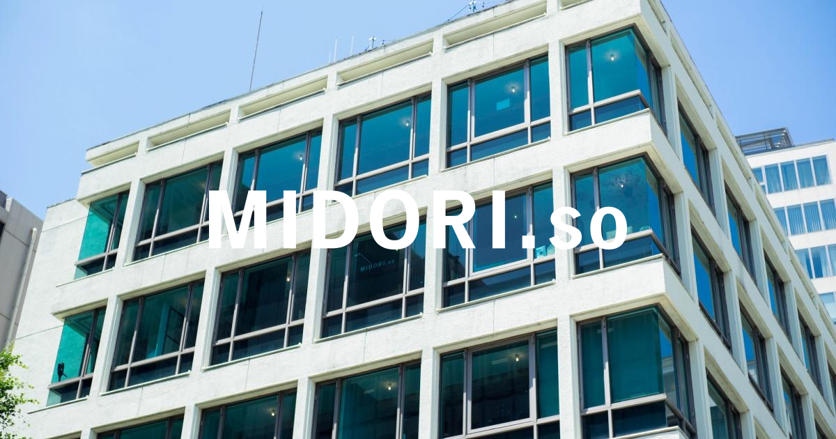MIDORI.so Nagatacho